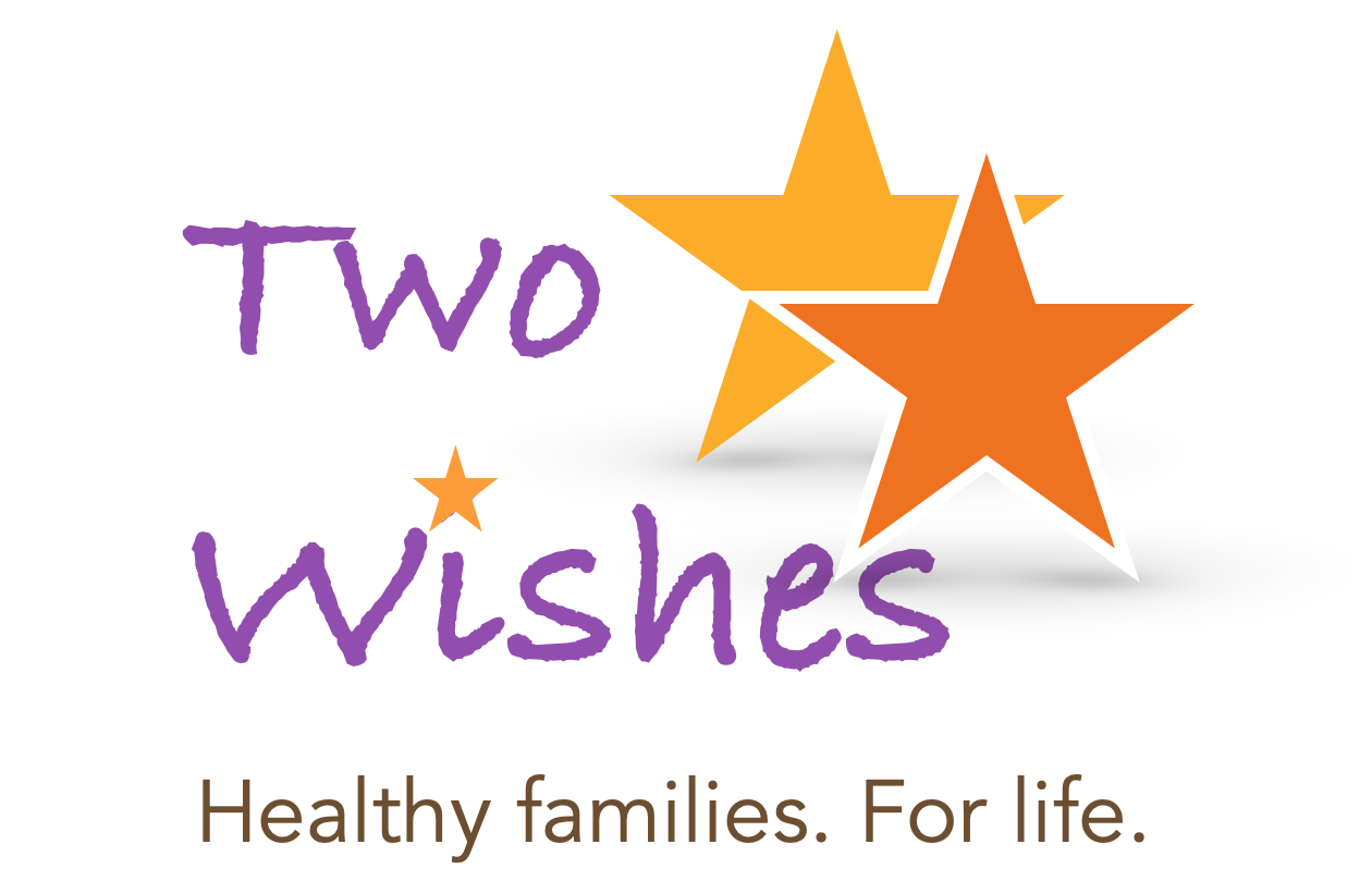 Two Wishes – Healthy Families. For Life. Two Wishes – Healthy Families. For Life.